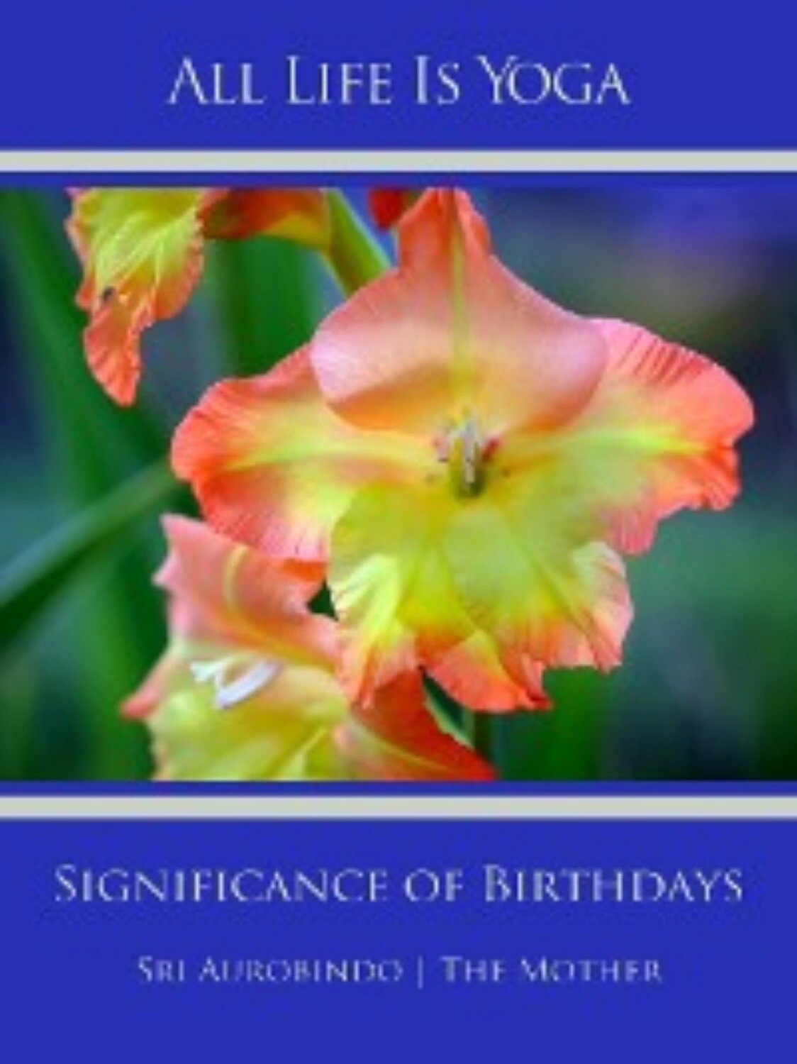 All Life Is Yoga: Significance of Birthdays [Цифровая книга]