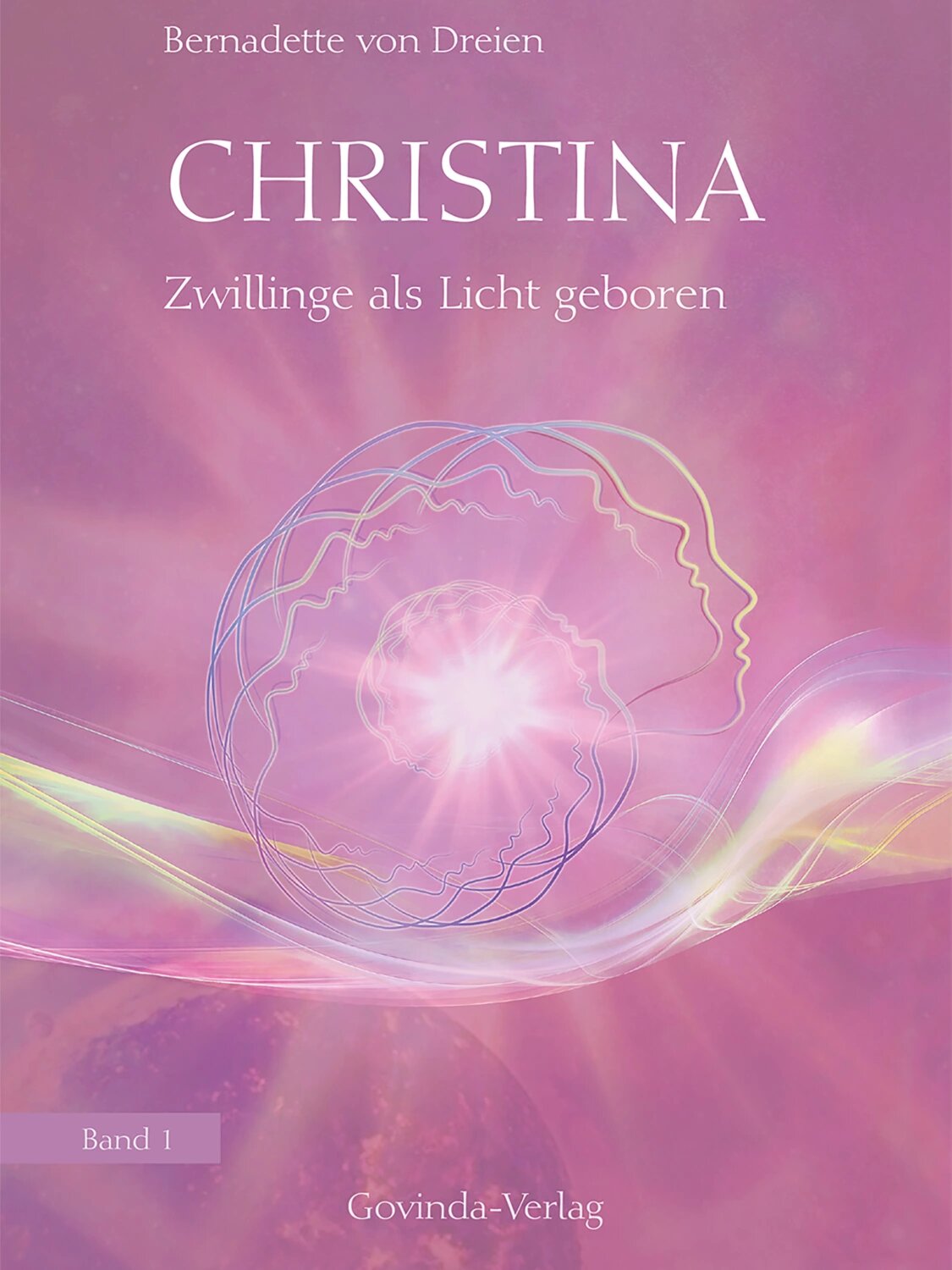 Christina, Band 1: Zwillinge als Licht geboren [Цифровая книга]