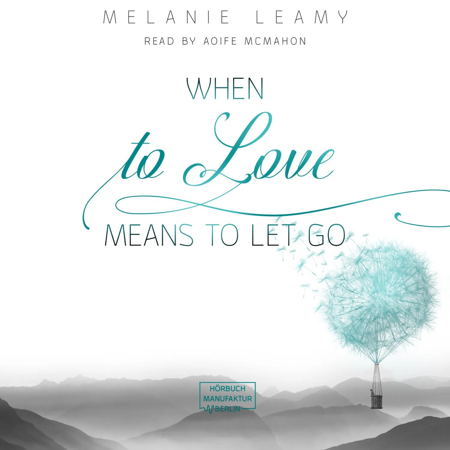 When to love means to let go (unabridged) [Аудиокнига]