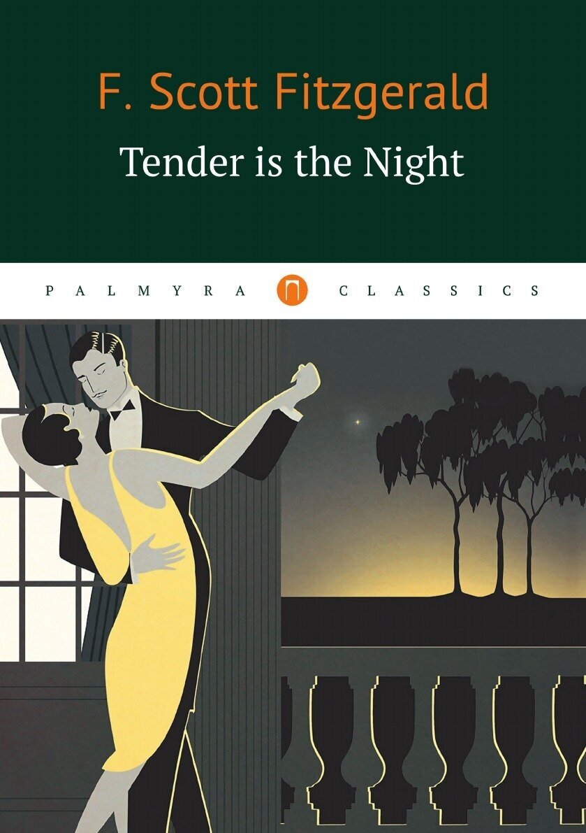 Tender Is the Night / Ночь нежна