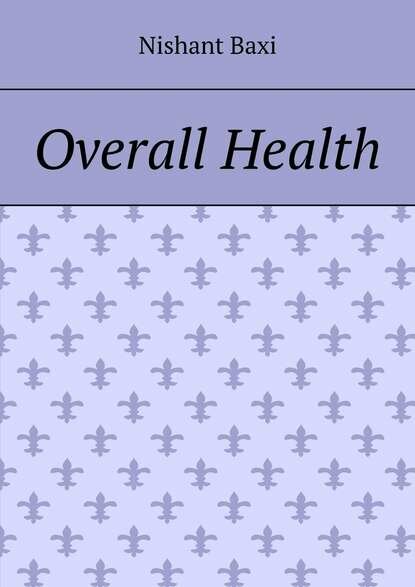 Overall Health [Цифровая книга]