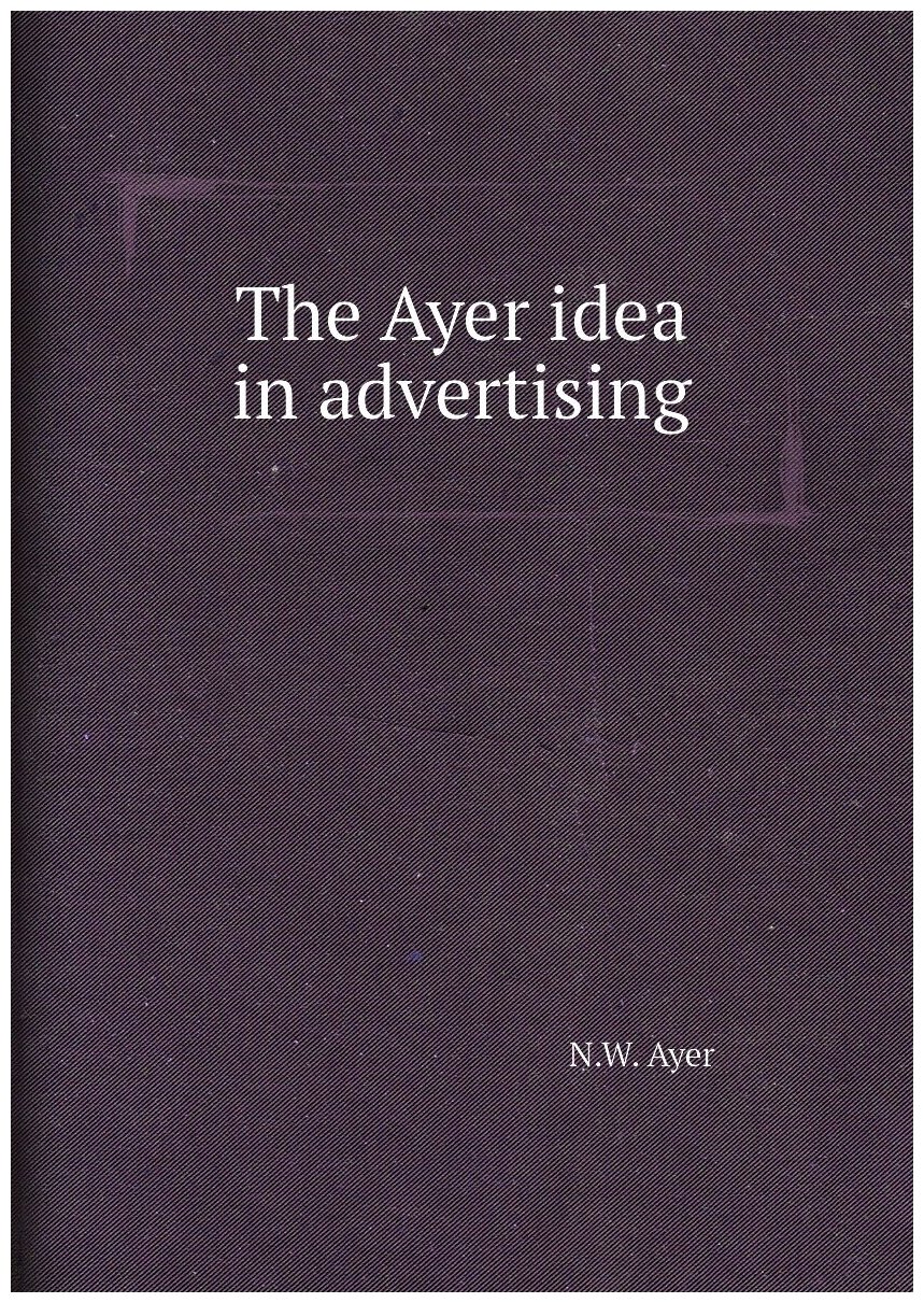 The Ayer idea in advertising