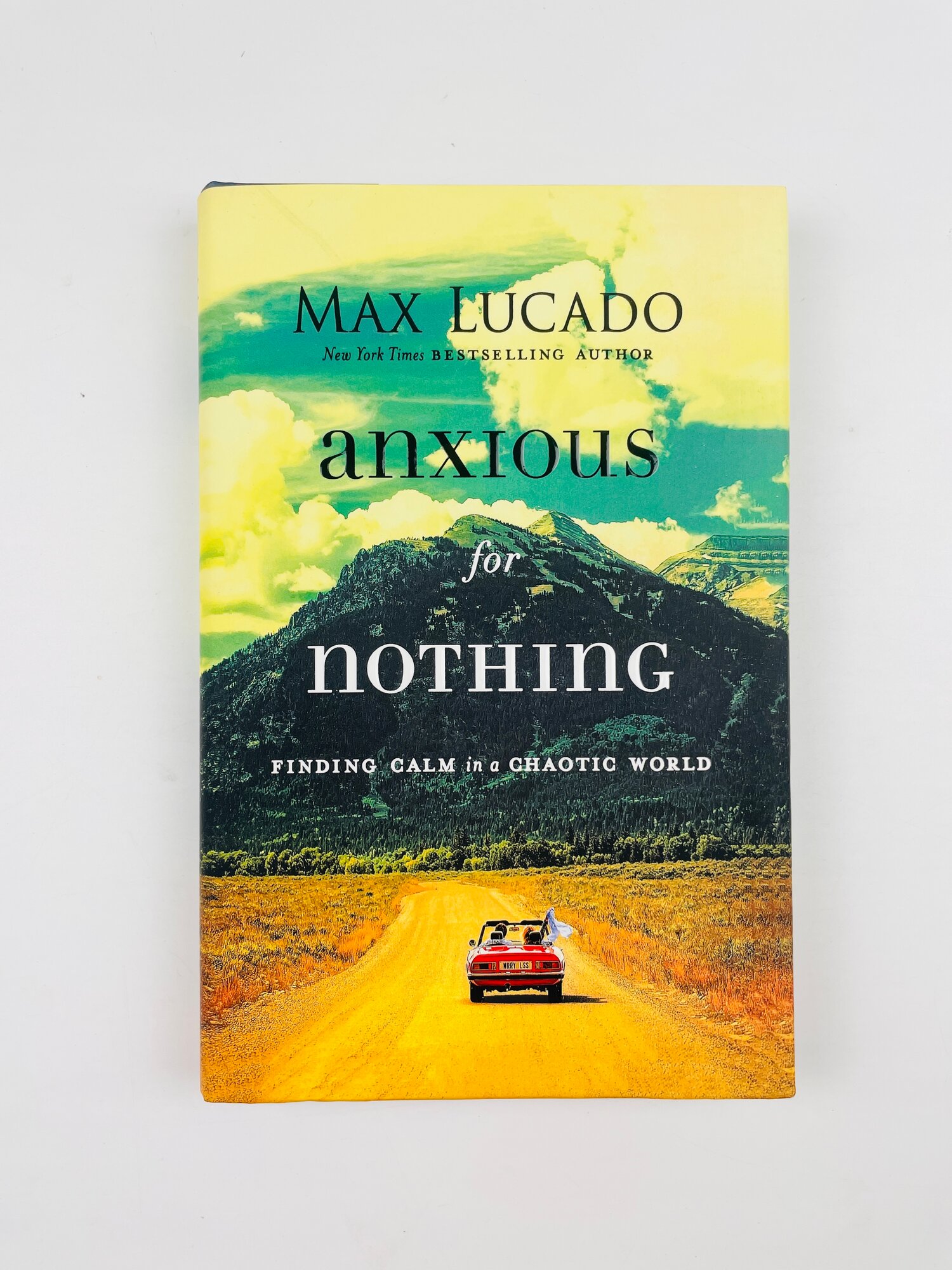 Anxious For Nothing, Max Lucado