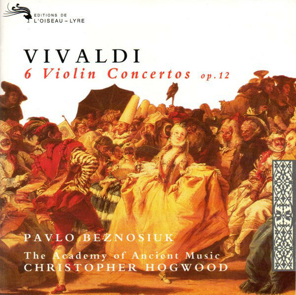 Диск Antonio Vivaldi: Vivaldi: 6 Violin Concertos Op.12 / Hogwood & Beznosiuk (1 CD)