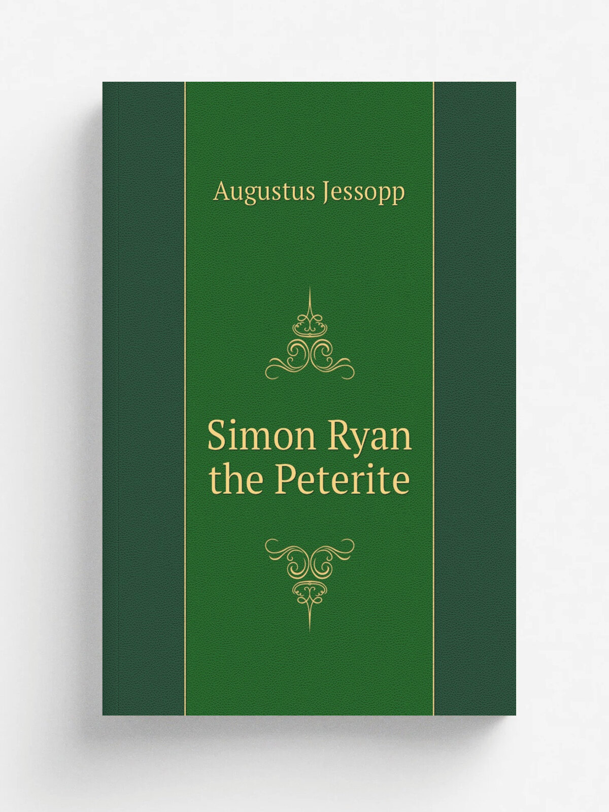 Simon Ryan the Peterite | Jessopp Augustus | Репринт