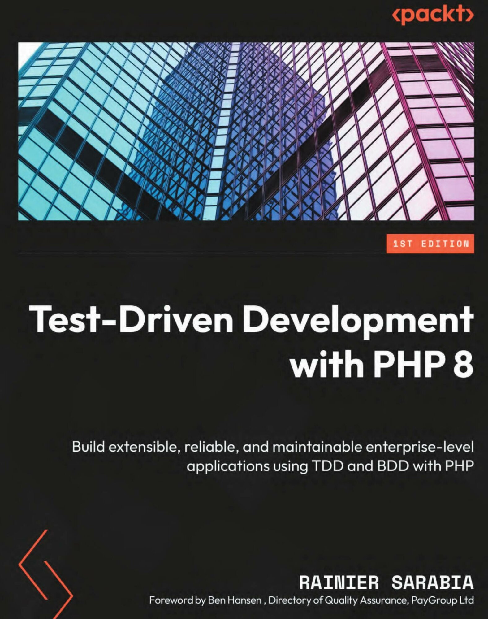 Test-Driven Development with PHP 8: Build Extensible, Reliable, and Maintainable Enterprise-level Applications Using TDD and BDD with PHP
