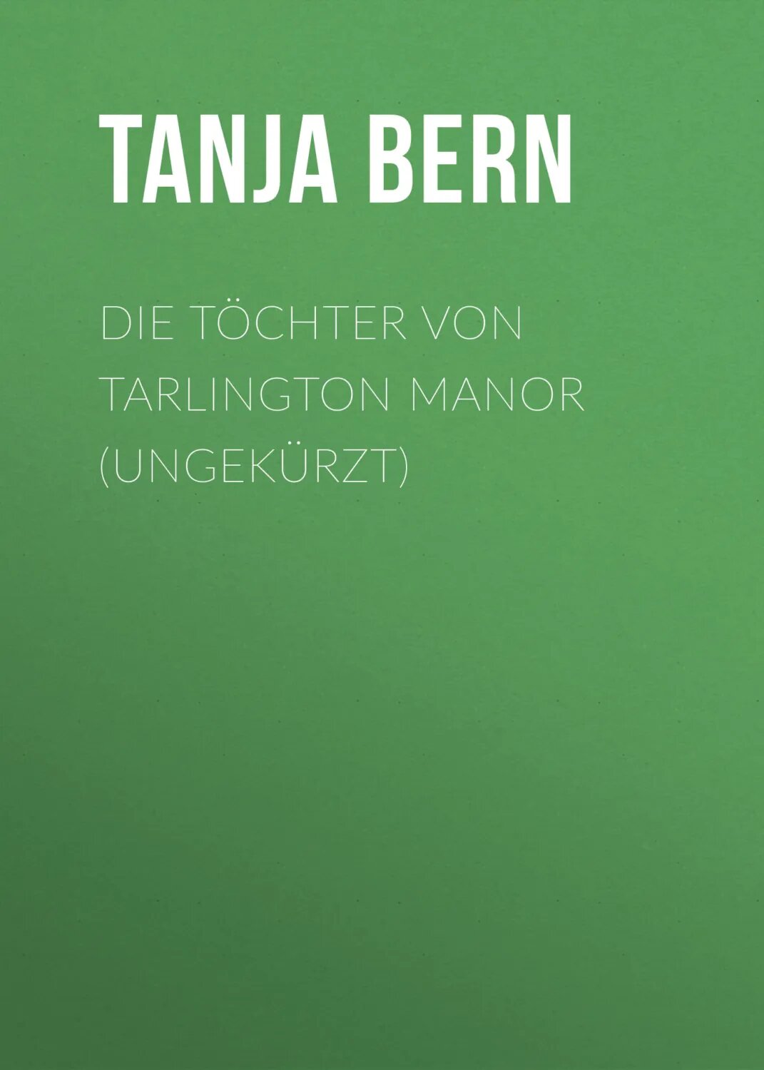 Die Töchter von Tarlington Manor (Ungekürzt) [Аудиокнига]