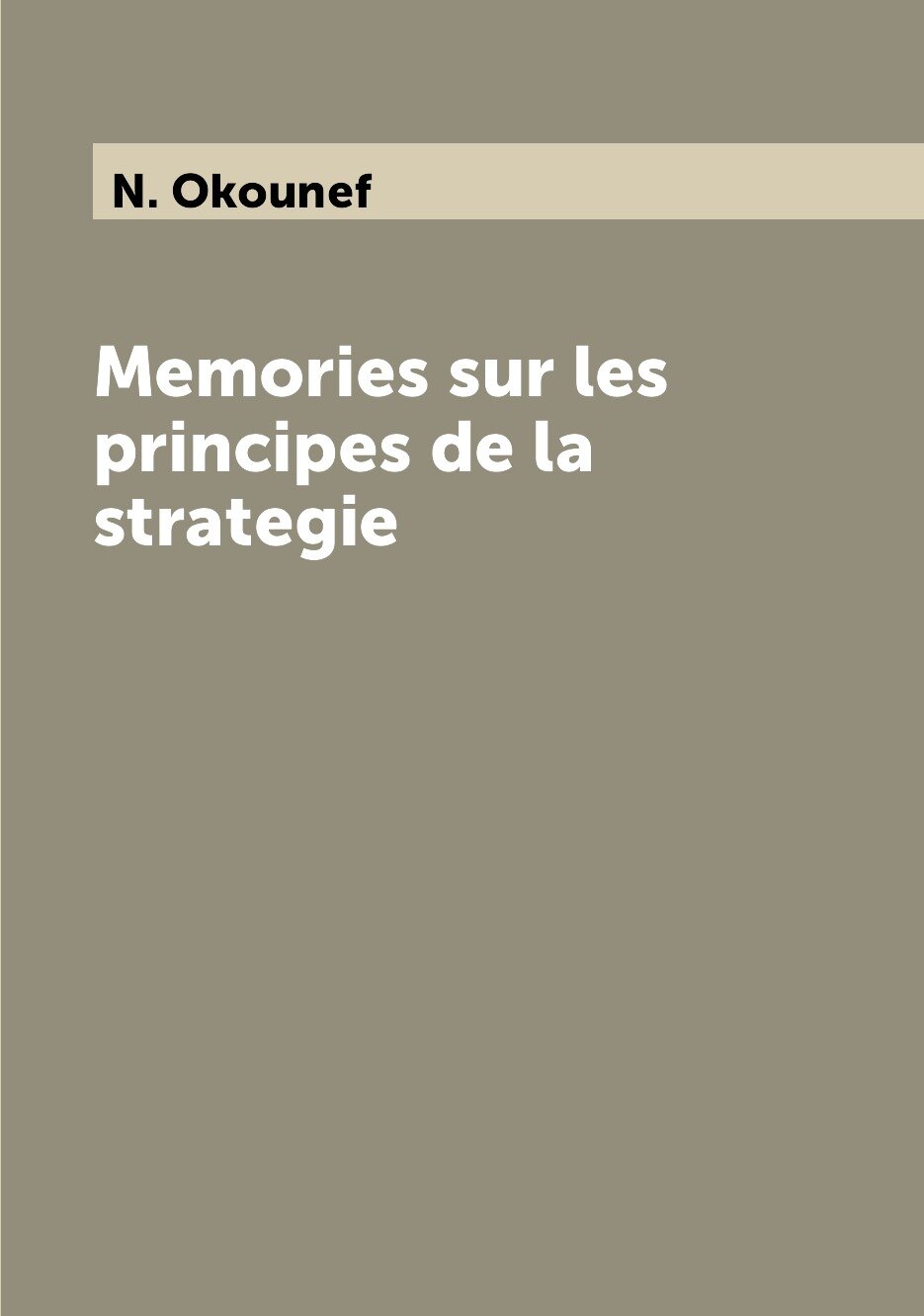 Memories sur les principes de la strategie