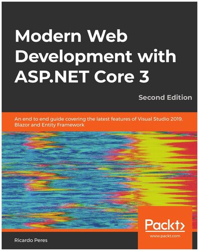 Modern Web Development with ASP.NET Core 3 - Second Edition. An end to end guide covering the ...