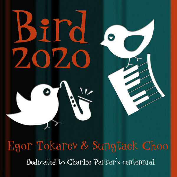 Tokarev Egor & Choo Sungtaek "CD Tokarev Egor & Choo Sungtaek Bird 2020"