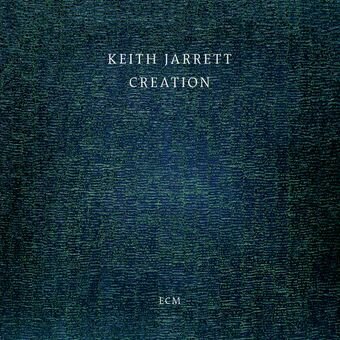 Keith Jarrett - Creation (CD) 2015, ECM, Digisleeve, Фирменный музыкальный диск