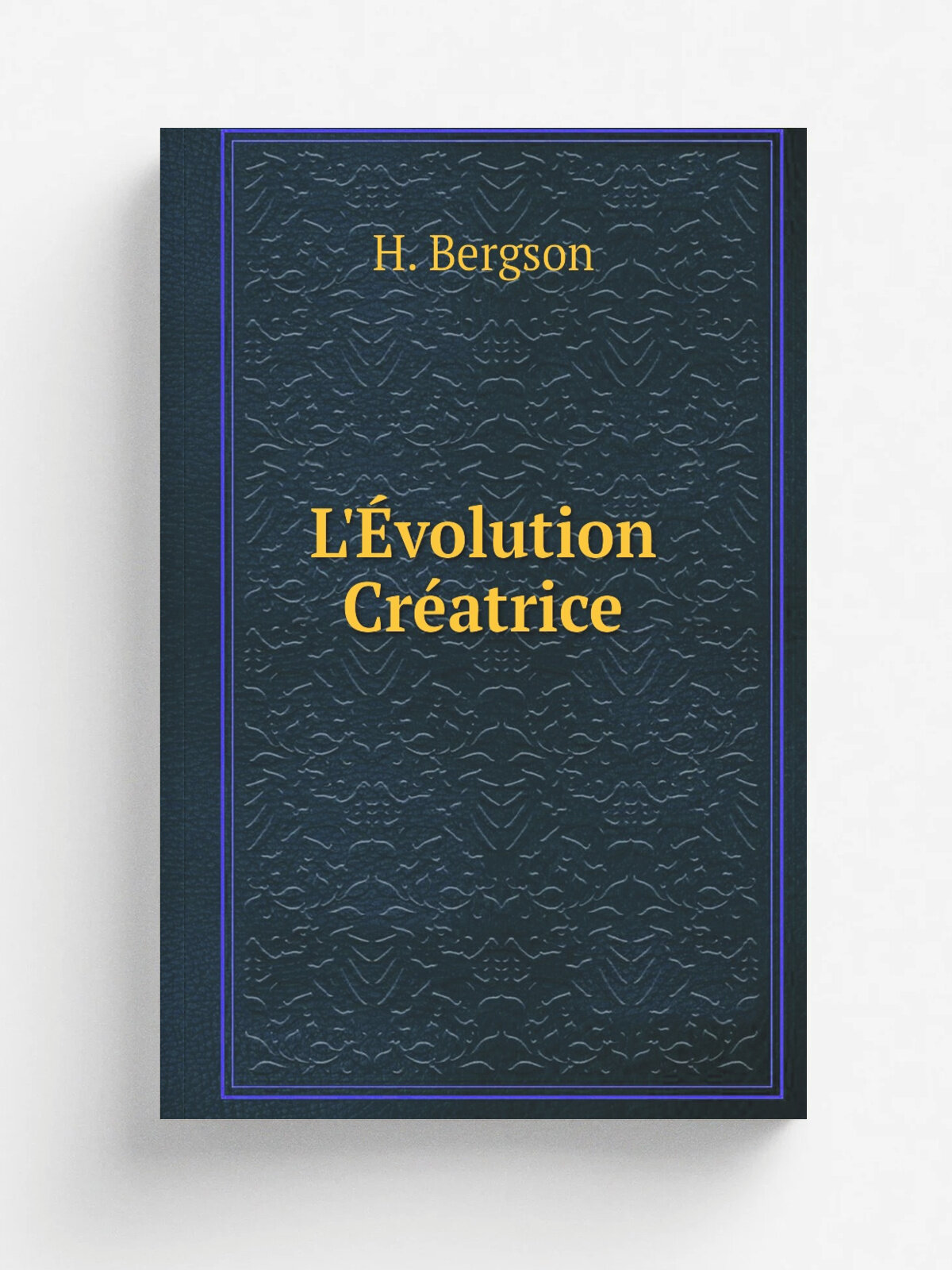 L'. volution Cr.atrice | H. Bergson | 1908 | Paris | Репринт