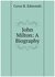 John Milton: A Biography