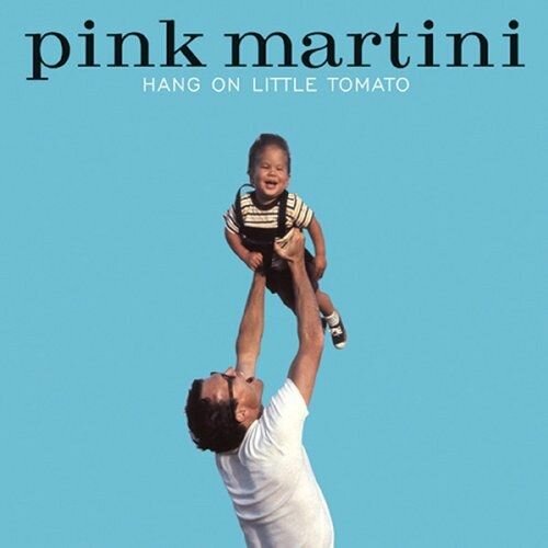 Виниловая пластинка Pink Martini - Hang on Little Tomato - Vinyl (2 LP)