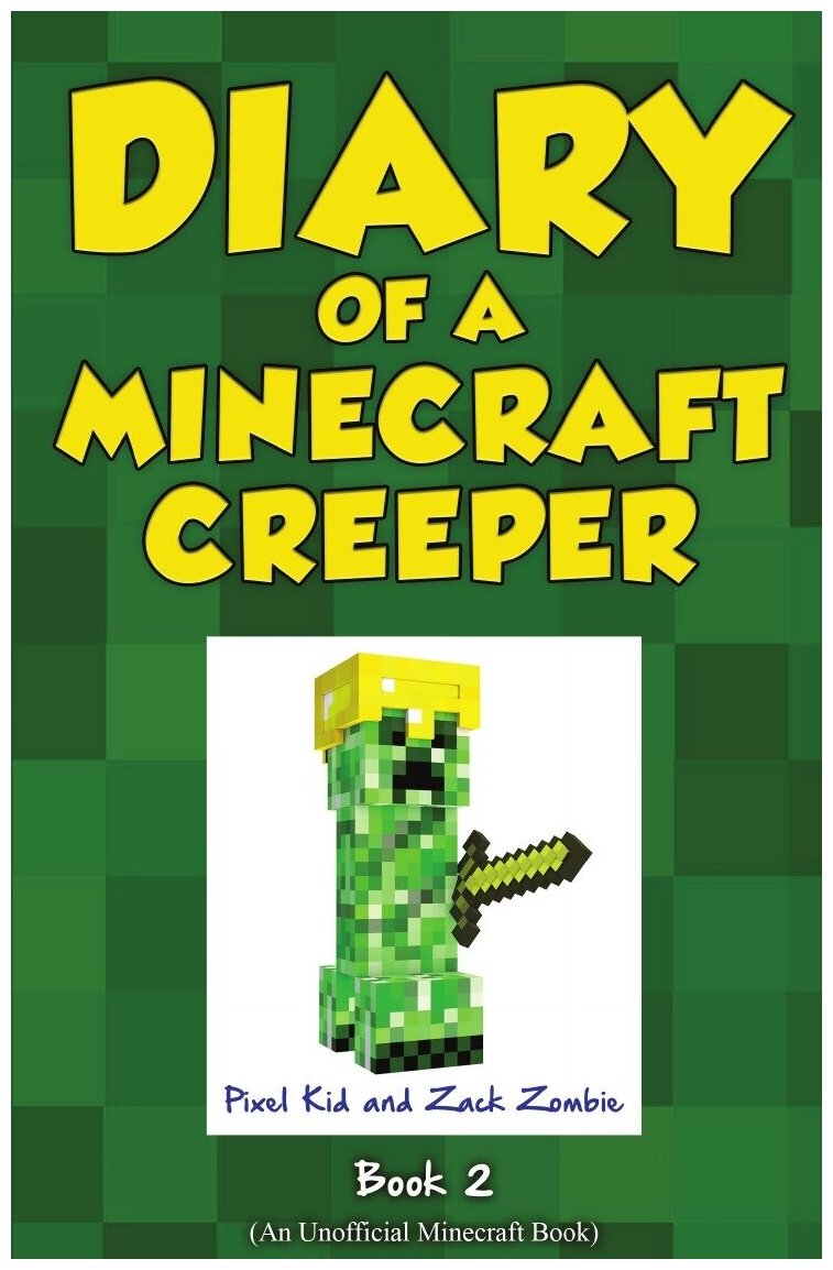 Diary of a Minecraft Creeper Book 2. Silent But Deadly