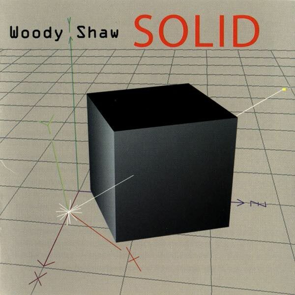 Woody Shaw. Solid (US, Savoy Jazz, SVY 17298, 2003) CD