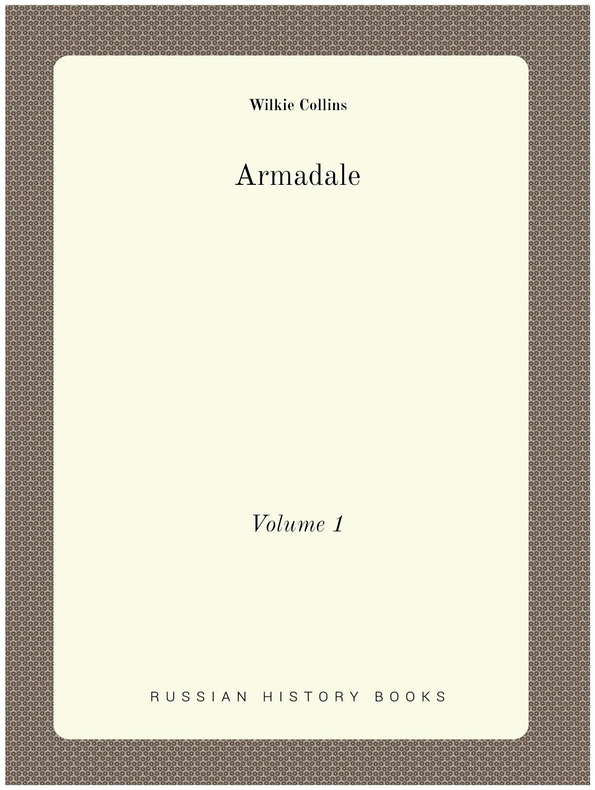 Armadale. Volume 1
