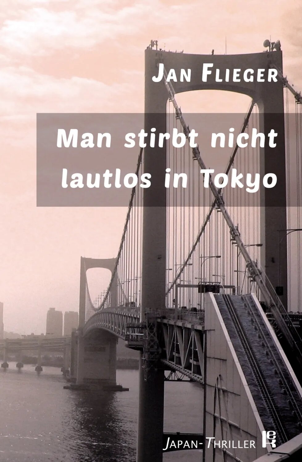 Man stirbt nicht lautlos in Tokyo [Цифровая книга]
