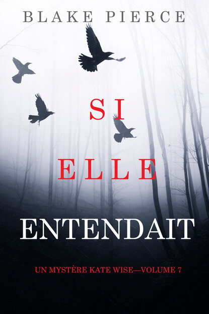 Si elle entendait [Цифровая книга]