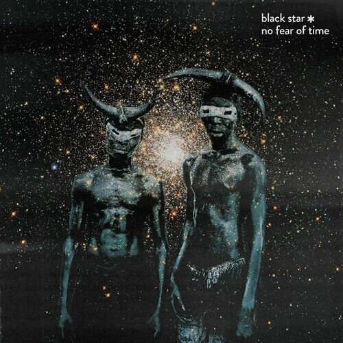 Black Star (Talib Kweli & Mos Def) - No Fear Of Time - новая виниловая пластинка