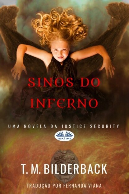 Sinos Do Inferno - Uma Novela Da Justice Security [Цифровая книга]