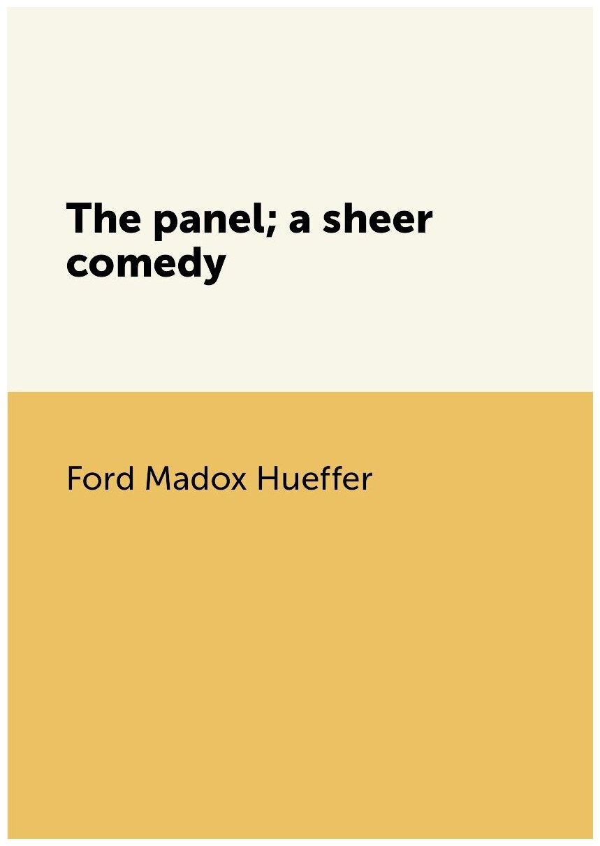 The panel; a sheer comedy