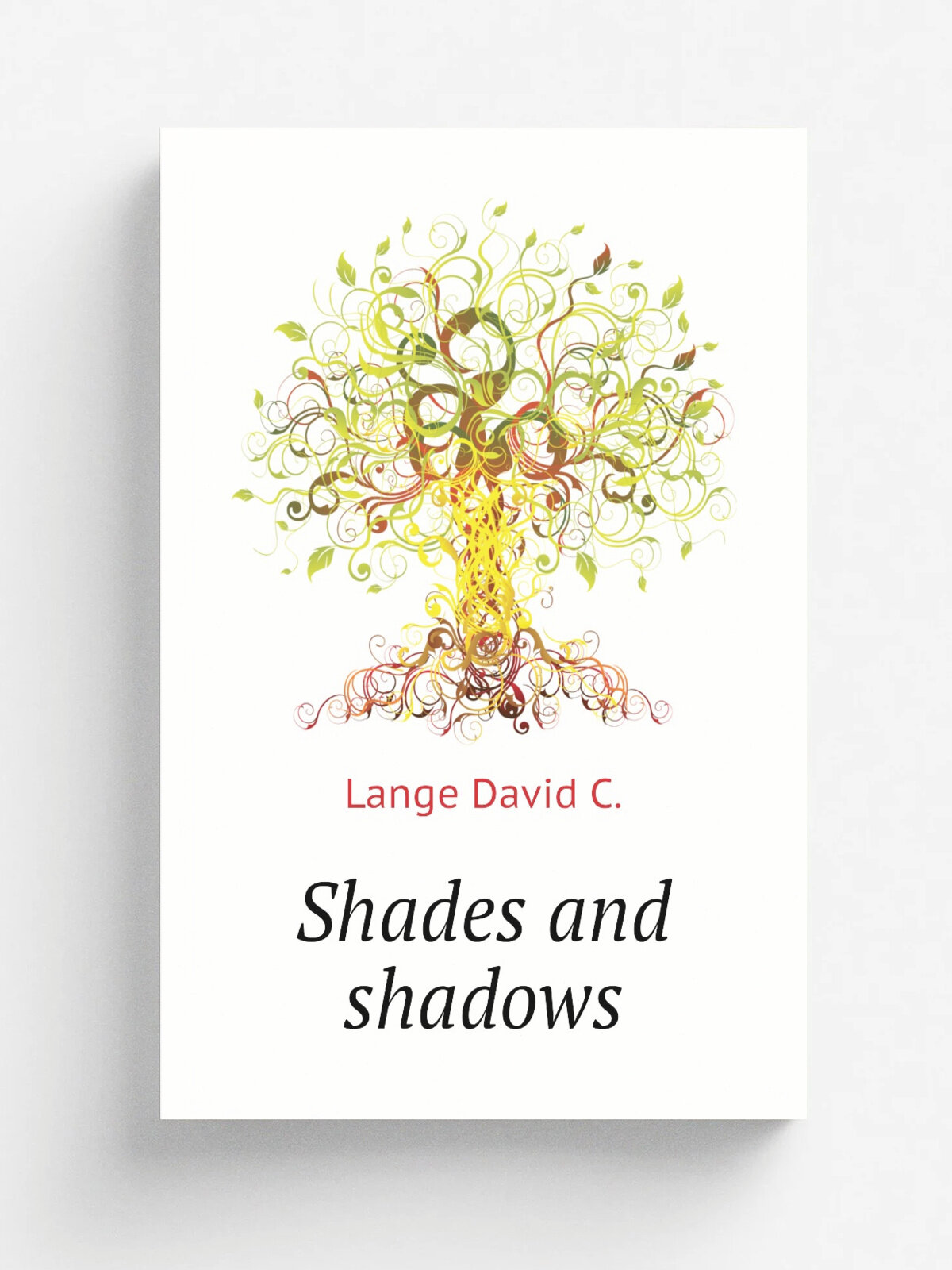 Shades and shadows | Lange David C. | Репринт