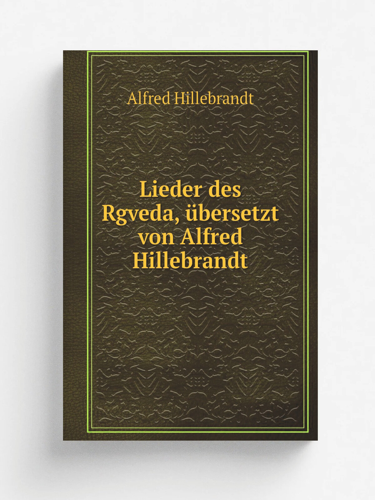 Lieder des Rgveda, . bersetzt von Alfred Hillebrandt | Alfred Hillebrandt | 1913 | G.ttingen Vandenboeck & Ruprecht | Репринт