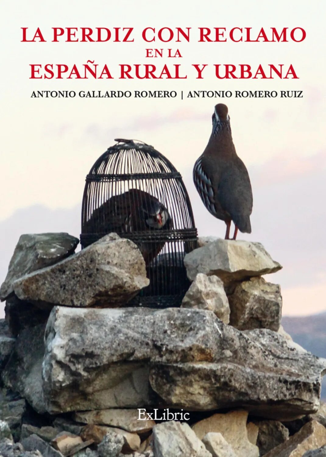 La perdiz con reclamo en la España rural y urbana [Цифровая книга]