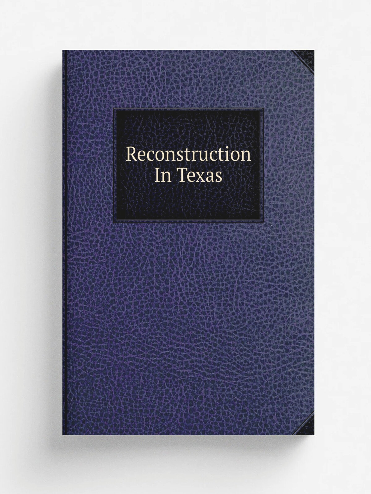 Reconstruction In Texas