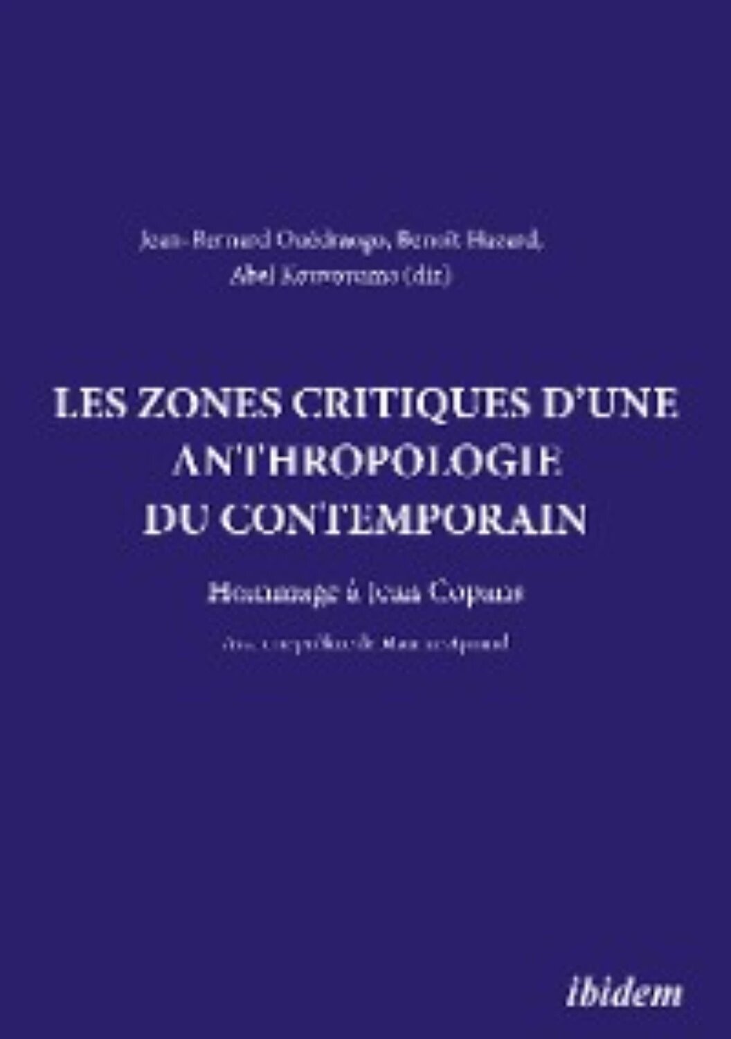 Les zones critiques d'une anthropologie du contemporain [Цифровая книга]