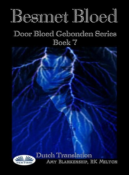 Besmet Bloed ( Door Bloed Gebonden Series Boek 7) [Цифровая книга]