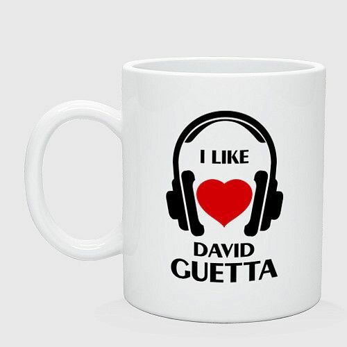 I like David Guetta Керамическая кружка