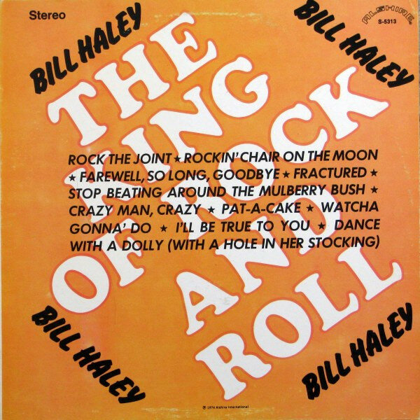 BILL HALEY The King Of Rock And Roll