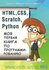 Книга "HTML, СSS, Scratch, Python : моя первая книга по программированию"