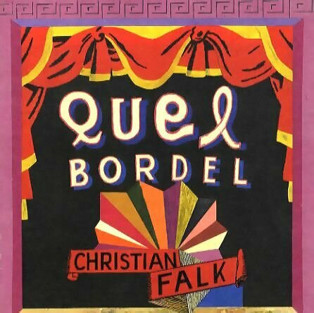 Christian Falk. Quel Bordel (EU, WEA, 3984-26337-2, 1999) CD