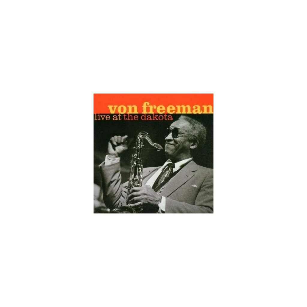 Диск Von Freeman - Live At The Dakota (1 CD)