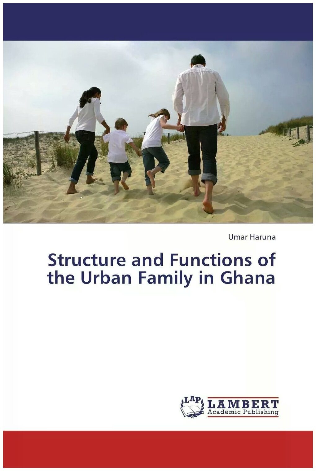 Umar Haruna "Structure and Functions of the Urban Family in Ghana ...