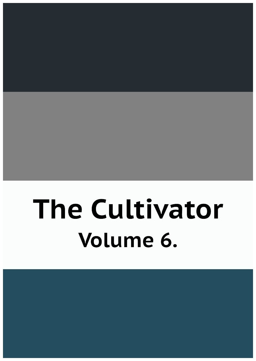 The Cultivator / Культиватор. Volume 6. / Том 6.