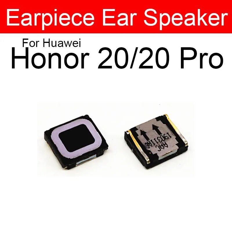 Динамик динамика для Huawei Honor 20 10 9 8 Lite Pro 20e 20s 10i 9i 8A 8X 8C View V20 V10 V9 Play V8 Запасная часть динамика