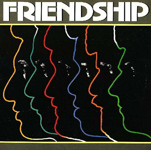 FRIENDSHIP Friendship