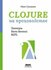 CLOJURE на производстве. Зипперы, Базы данных, REPL