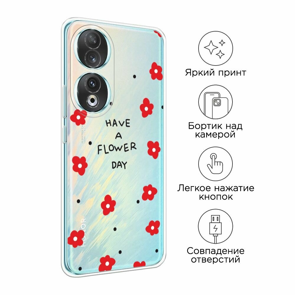 Чехол на Honor 90 / Хонор 90 с принтом "Have a flower day 2", прозрачный — фото 1