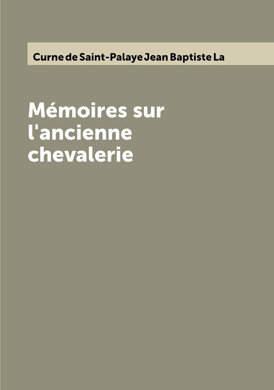 Mémoires sur l'ancienne chevalerie