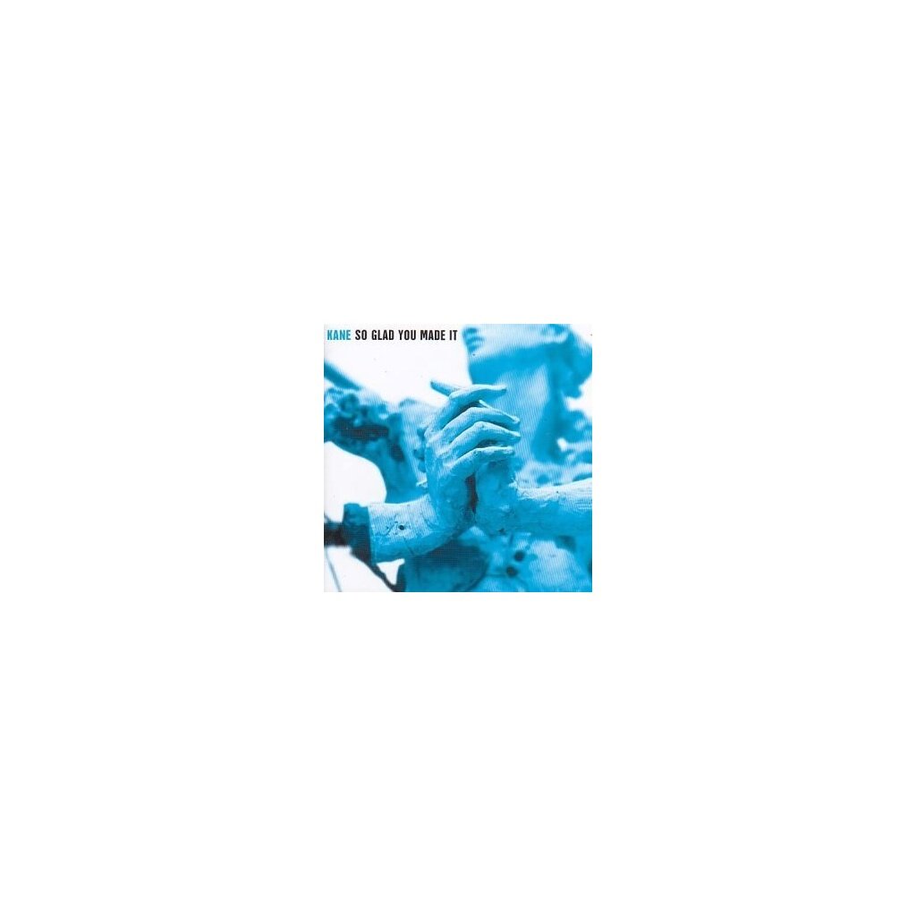 Диск Kane: So Glad You Made It (1 CD)