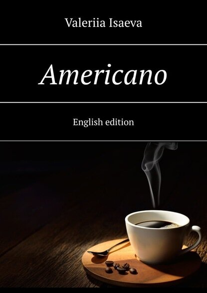 Americano. English edition [Цифровая книга]