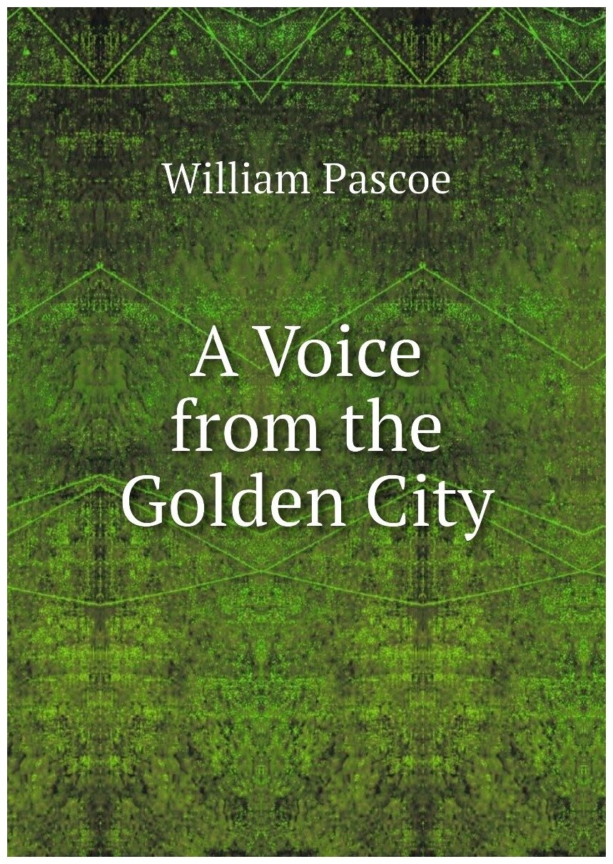 A Voice from the Golden City