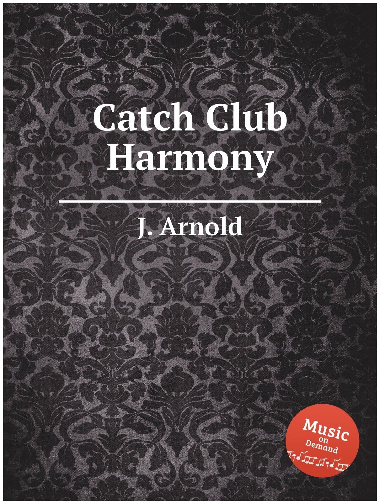 Catch Club Harmony | J. Arnold | Репринт — фото 1