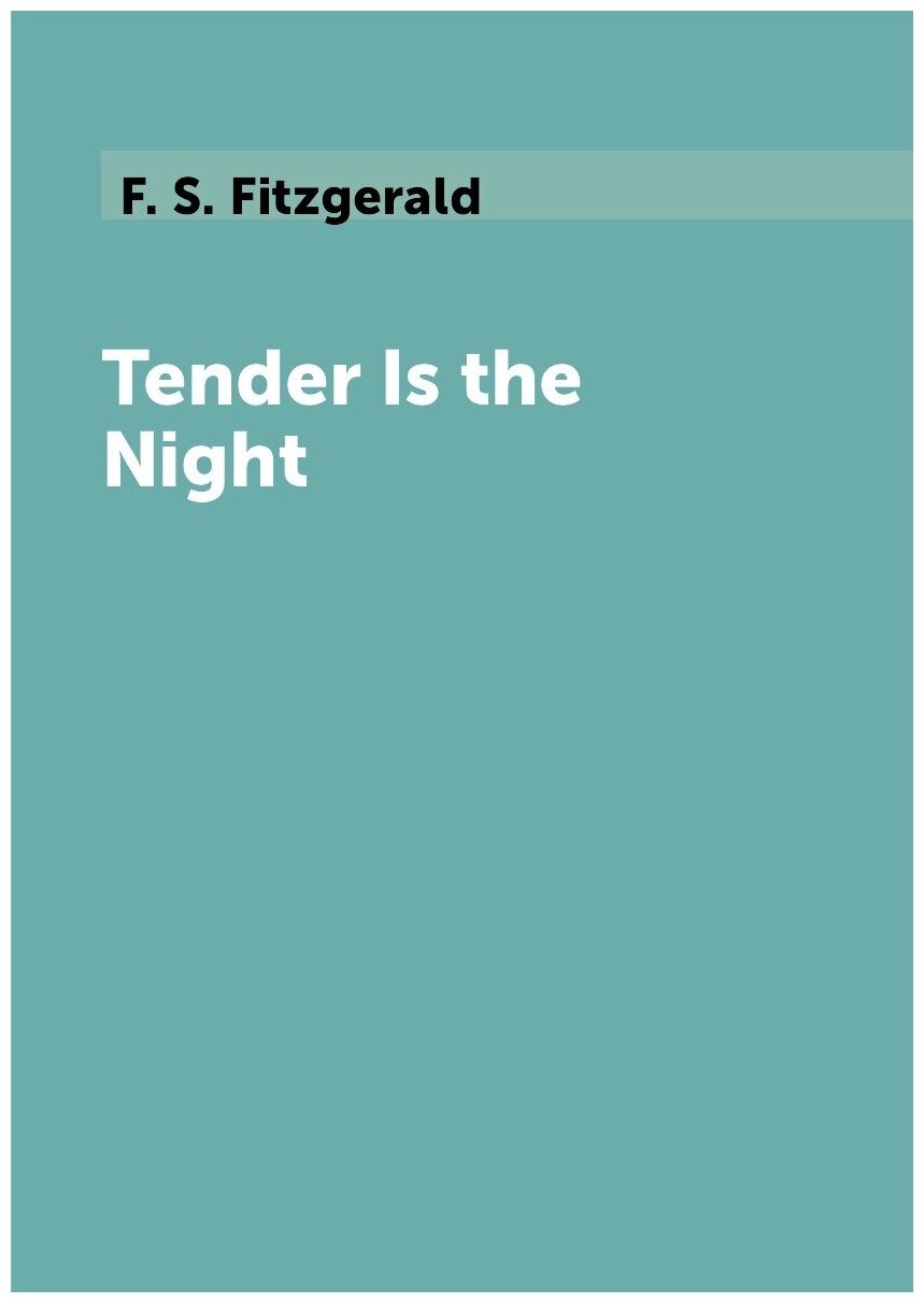 Tender Is the Night — фото 1