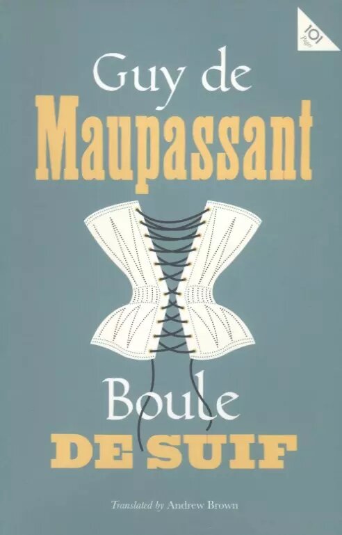 Boule de Suif / Ги де Мопассан